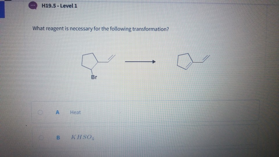 Solved A. Heat B. KHSO4 C. KOH D. HOC(CH3)3 E. None of the | Chegg.com Solved A. Heat B. KHSO4 C. KOH D. HOC(CH3)3 E. None of the | Chegg.com
