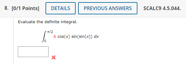 Solved 8. [0/1 Points] Evaluate the definite integral. \\[ | Chegg.com