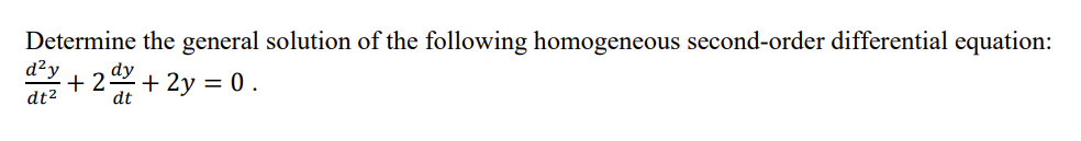 Solved Determine the general solution of the following | Chegg.com