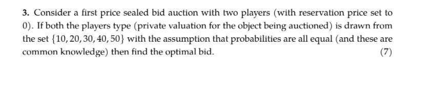 Solved 3. Consider a first price sealed bid auction with two | Chegg.com