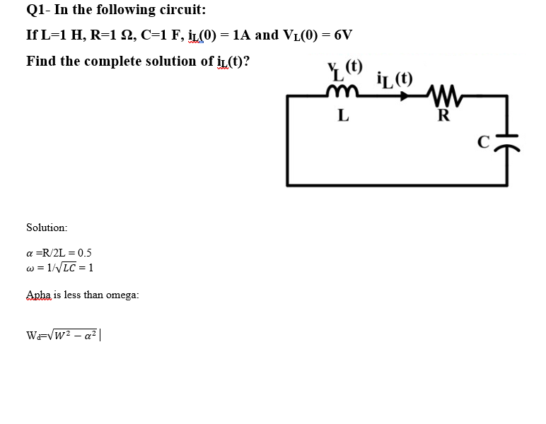 Solved Q1- In the following circuit: If L=1 H, R=12, C=1 F, | Chegg.com