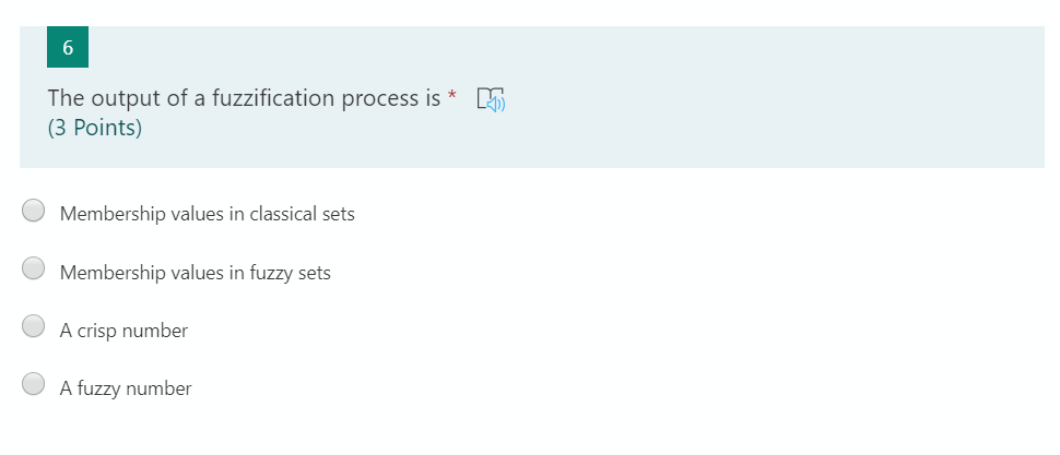 Solved 6 The output of a fuzzification process is * (3 | Chegg.com