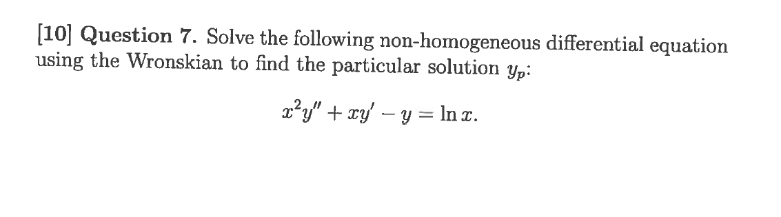 Solved [10] Question 7. Solve the following non-homogeneous | Chegg.com