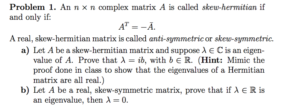 Solved Problem 1. Annxn complex matrix A is called | Chegg.com