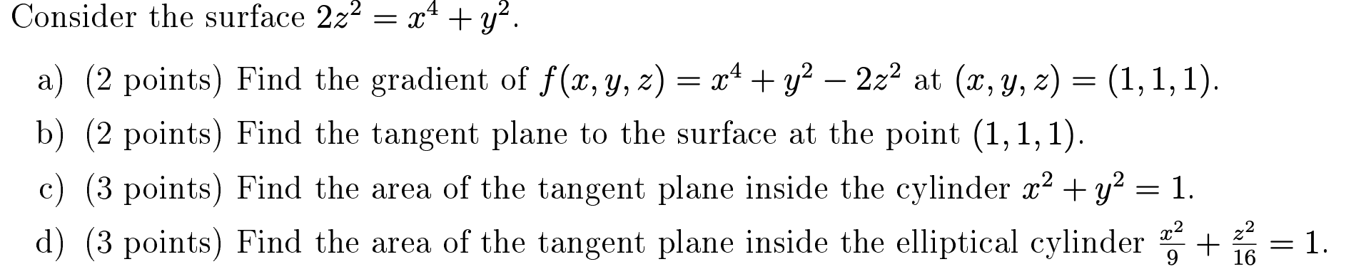 Solved Part D**. The tangent plane is 4x + 2y - 4z = 2 | Chegg.com