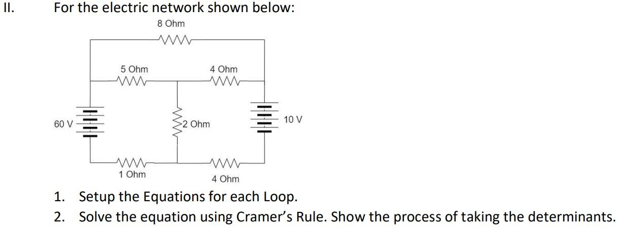 Solved For the electric network shown below: 1. Setup the | Chegg.com
