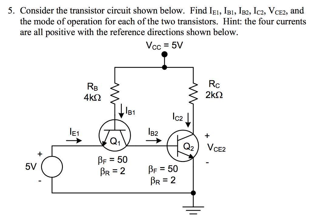 Solved 5. Consider the transistor circuit shown below. Find | Chegg.com