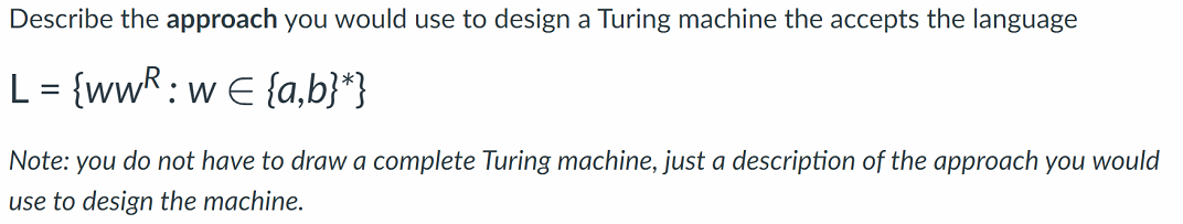 Solved L={wwR:w∈{a,b}∗} Note: you do not have to draw a | Chegg.com