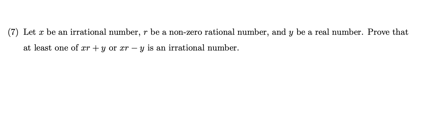Solved (7) ﻿Let x ﻿be an irrational number, r ﻿be a non-zero | Chegg.com