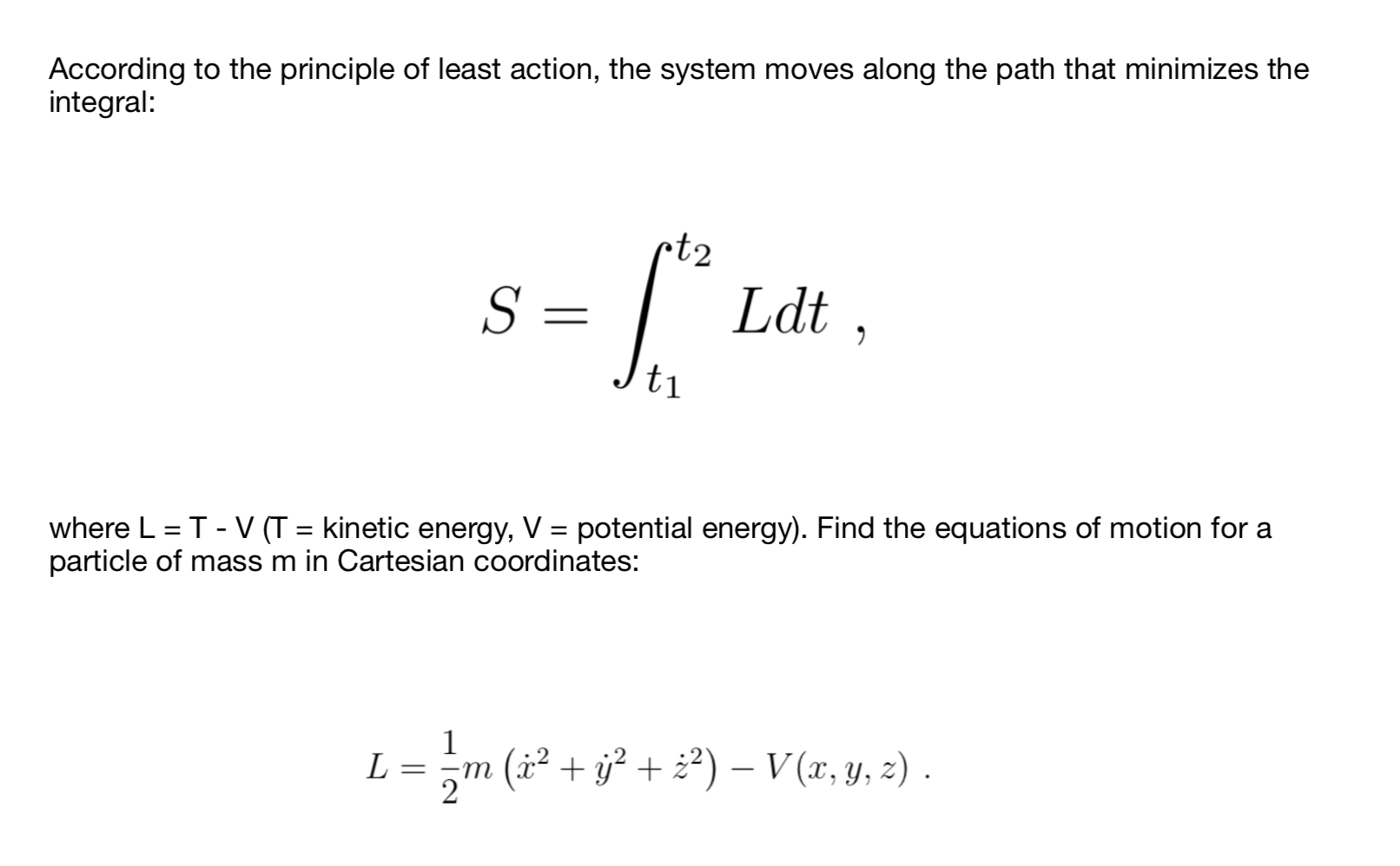 Solved According to the principle of least action, the | Chegg.com