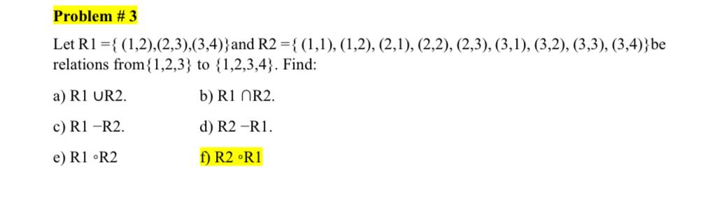 Solved Let R1={(1,2),(2,3),(3,4)} and R2 | Chegg.com