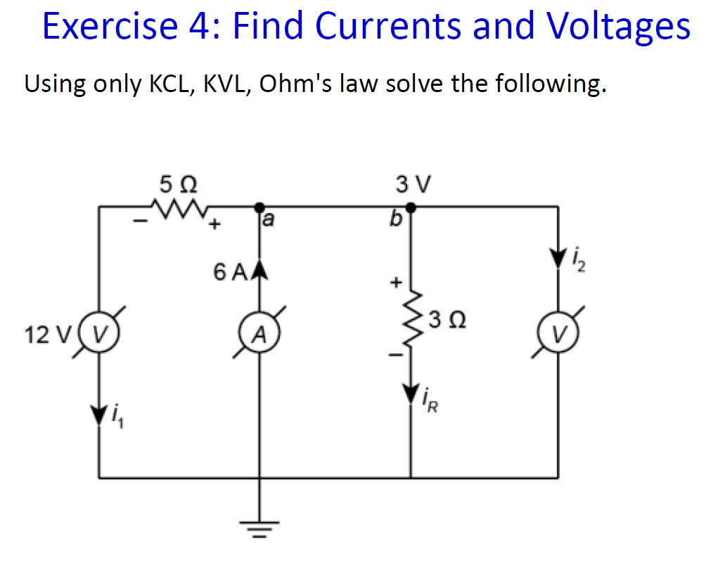 Solved Exercise 4: Find Currents and Voltages Using only | Chegg.com