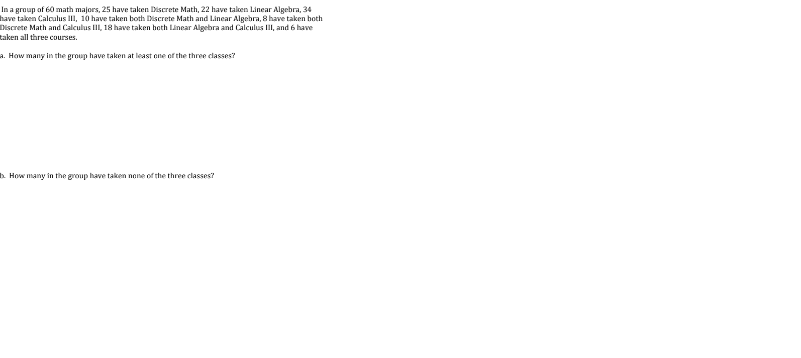 Solved In a group of 60 math majors, 25 have taken Discrete | Chegg.com