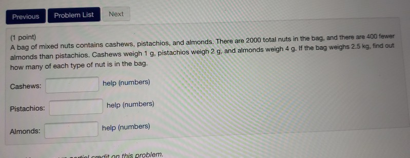Solved Next PreviousProblem List (1 point) A bag of mixed | Chegg.com