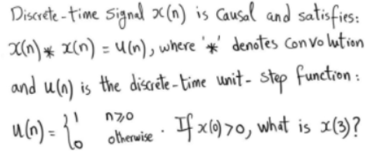 Solved Discrete-time Signal x(n) is Causal and satisfies: | Chegg.com