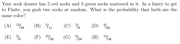 Solved Your sock drawer has 5 red socks and 3 green socks | Chegg.com