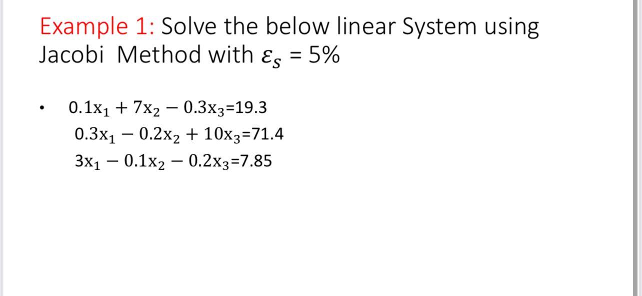 Solved Example 1: Solve the below linear System using Jacobi | Chegg.com
