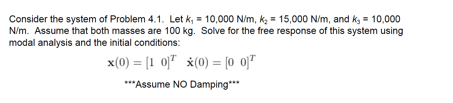 Consider the system of Problem 4.1. Let k1=10,000 | Chegg.com