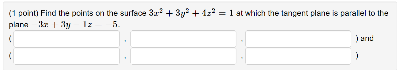 Solved = (1 point) Find the points on the surface 3x2 + 3y2 | Chegg.com