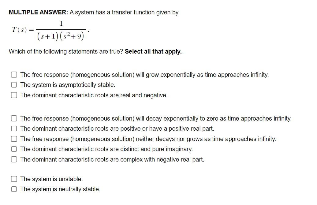 MULTIPLE ANSWER: A system has a transfer function | Chegg.com