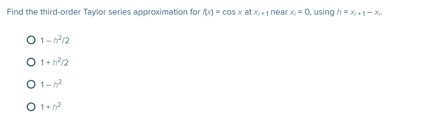 Solved Find the third-order Taylor series approximation for | Chegg.com