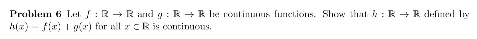 Solved Problem 6 Let f R - R and g: R R be continuous | Chegg.com