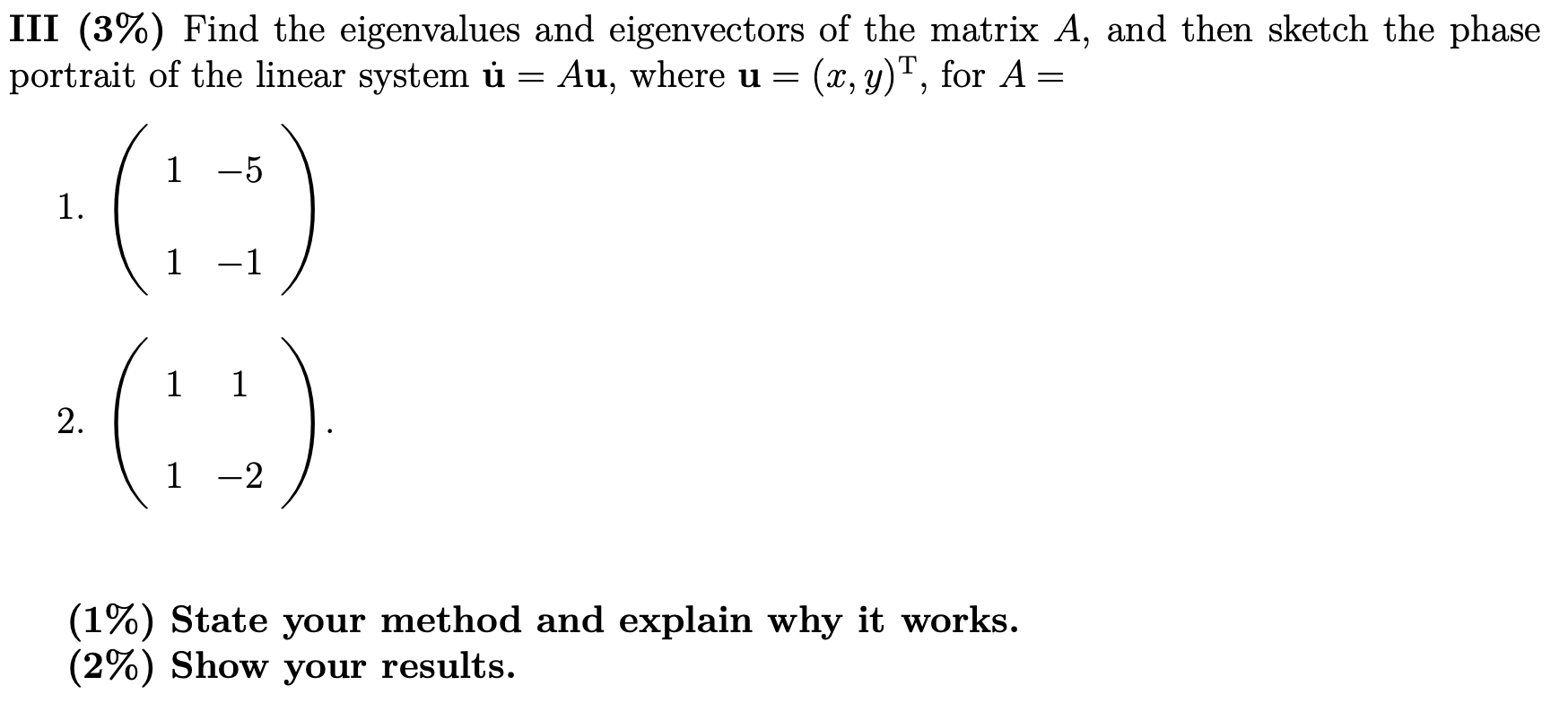 Solved III (3\%) Find the eigenvalues and eigenvectors of | Chegg.com