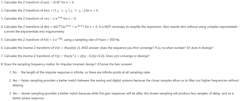Solved 1. Calculate the Z transform of a(n)=(0.9)n for n>0. | Chegg.com