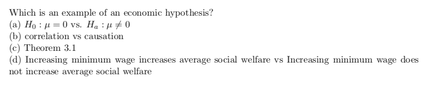 Solved Which is an example of an economic hypothesis? (a) Ho | Chegg.com