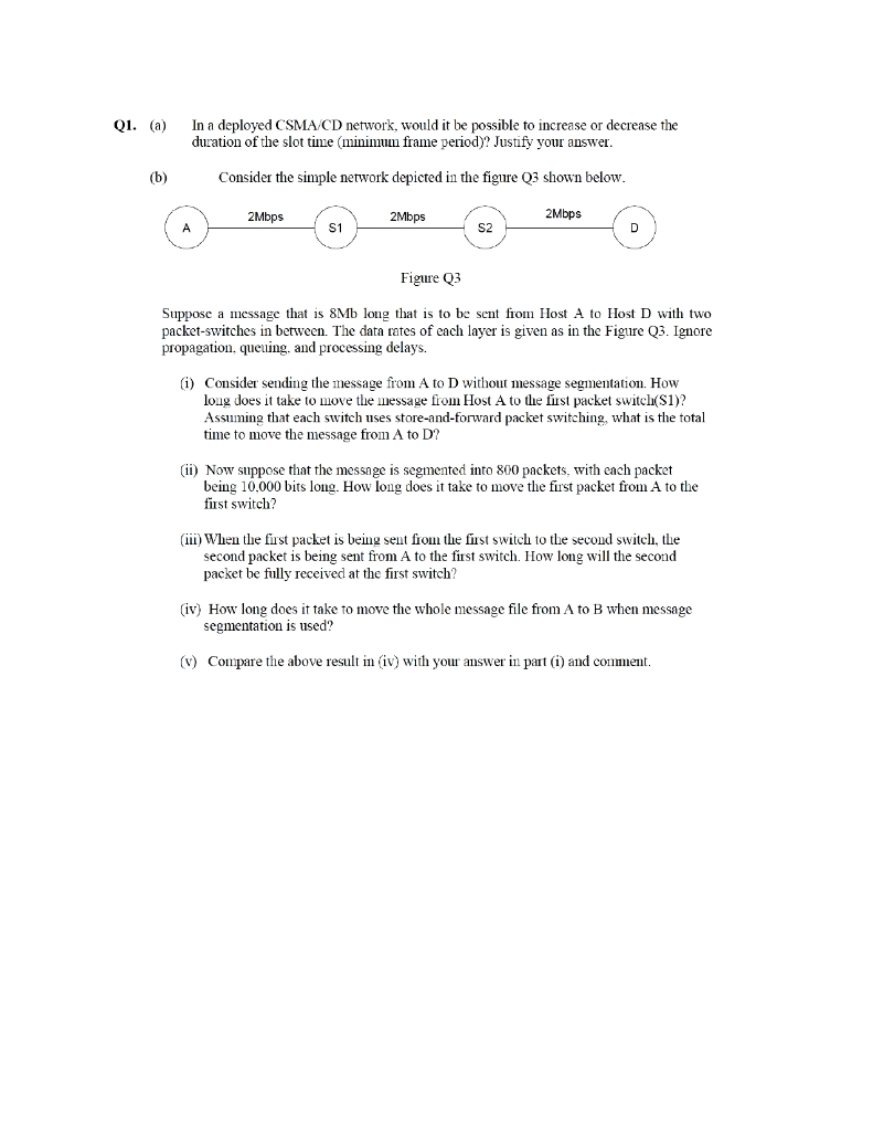Solved Q1. (a) In a deployed CSMA/CD network, would it be | Chegg.com