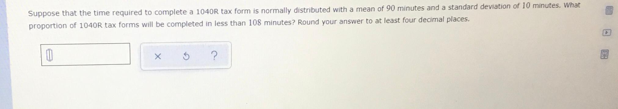 Solved Suppose that the time required to complete a 1040R | Chegg.com