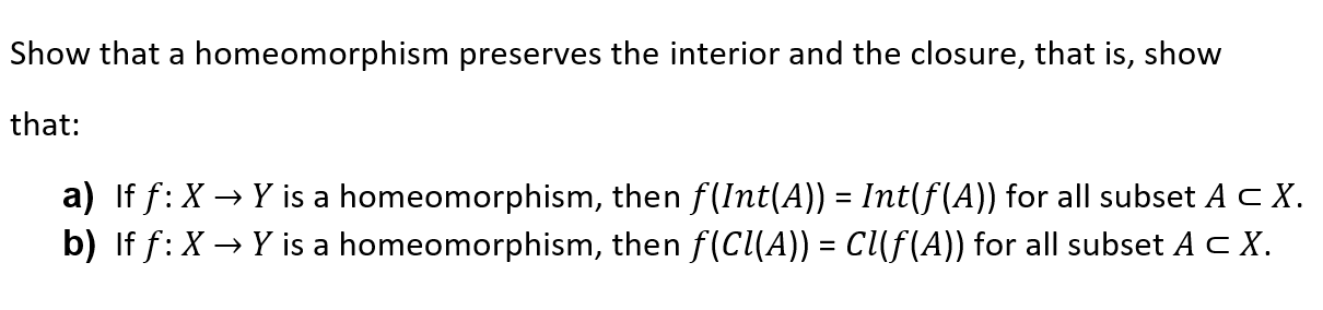 Solved Show that a homeomorphism preserves the interior and | Chegg.com