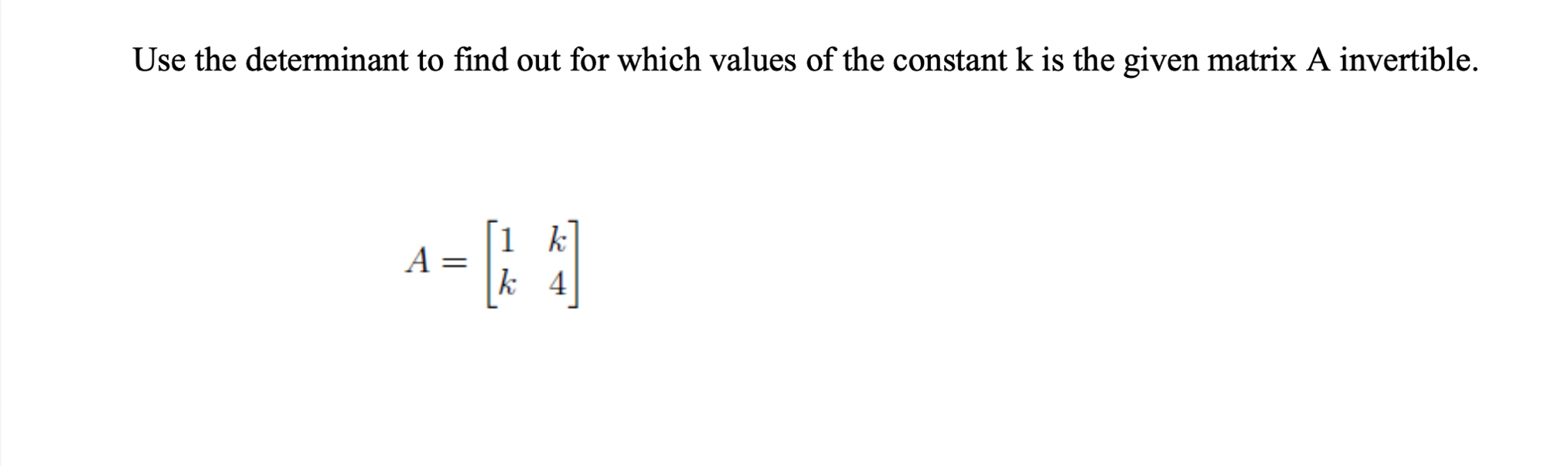 Solved Use the determinant to find out for which values of | Chegg.com