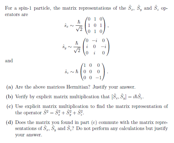 Solved For a spin-1 particle, the matrix representations of | Chegg.com