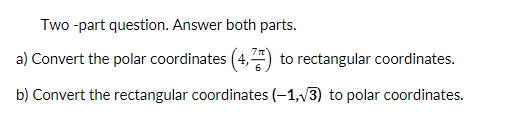 Solved Two -part question. Answer both parts. a) Convert the | Chegg.com
