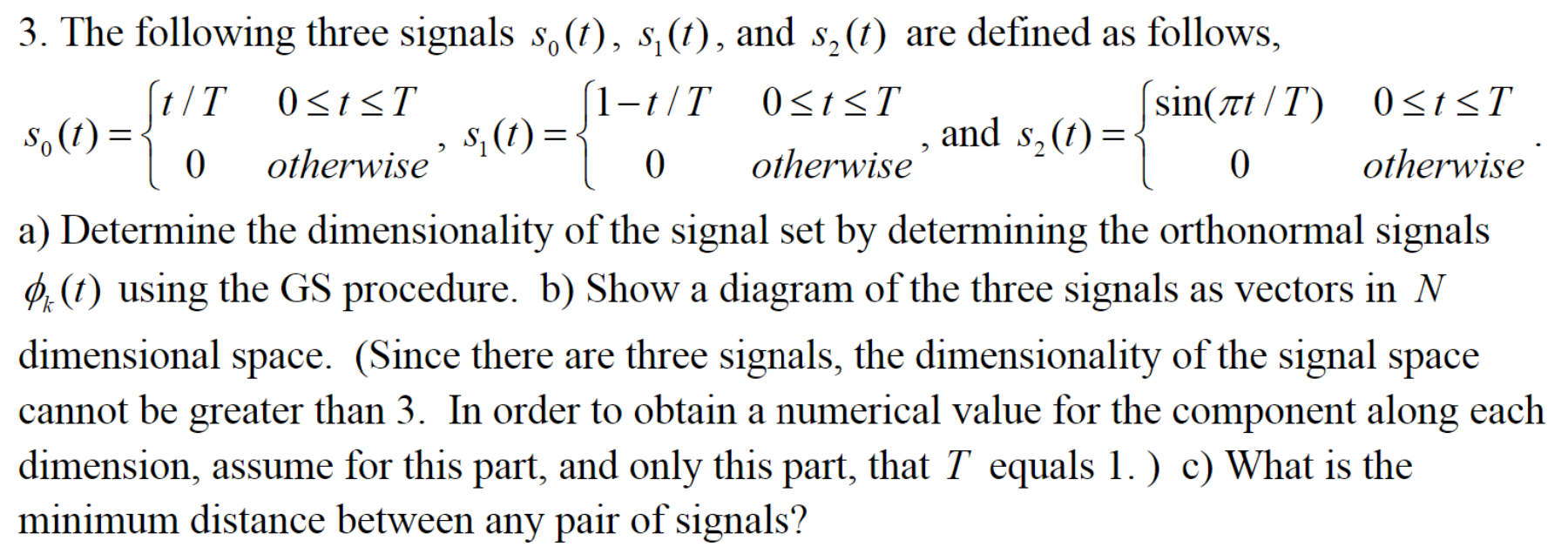 Solved 3. The following three signals s0(t),s1(t), and s2(t) | Chegg.com