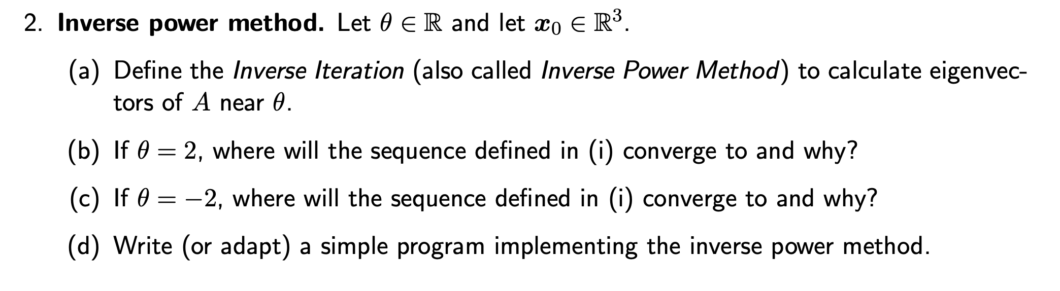 Solved 2. Inverse power method. Let O ER and let Xo ER3. (a) | Chegg.com
