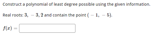 Solved Construct a polynomial of least degree possible using | Chegg.com