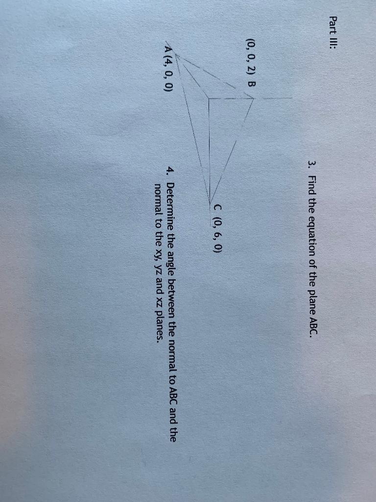 Solved Part III: 3. Find the equation of the plane ABC. (0, | Chegg.com