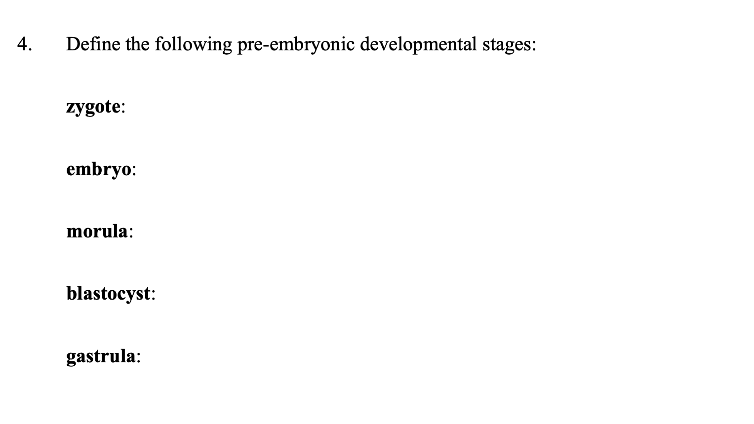 Solved 4. Define the following pre-embryonic developmental | Chegg.com