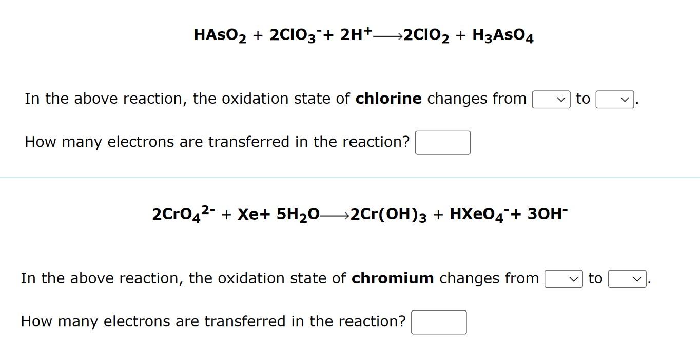Solved HAsO2+2ClO3−+2H+ 2ClO2+H3AsO4 In the above reaction, | Chegg.com