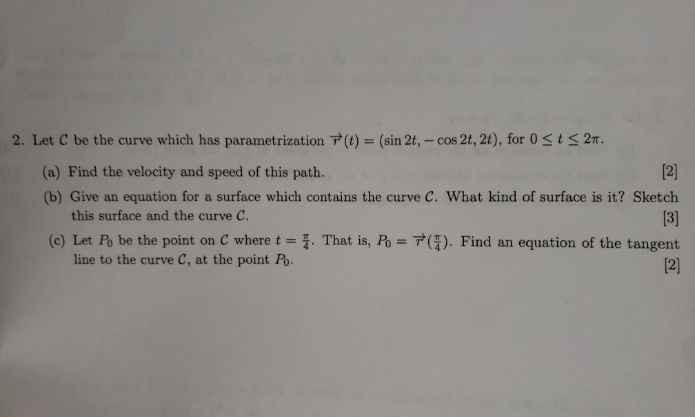 Solved 2. Let C be the curve which has parametrization (t) = | Chegg.com