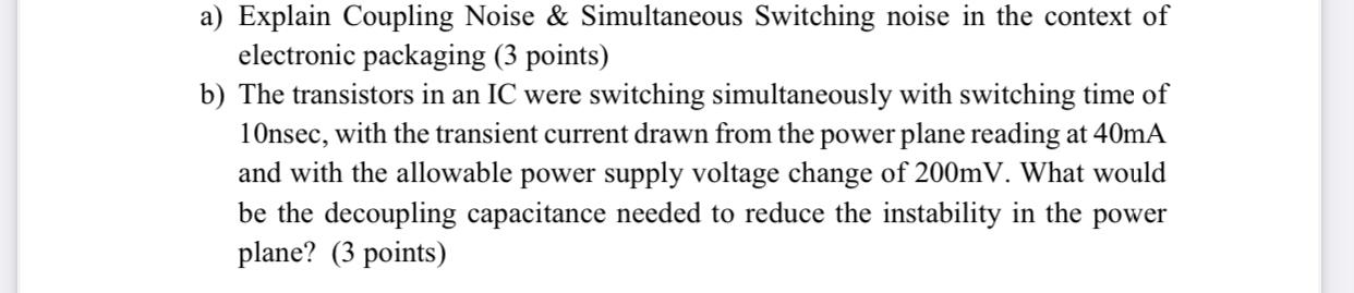Solved a) Explain Coupling Noise & Simultaneous Switching | Chegg.com