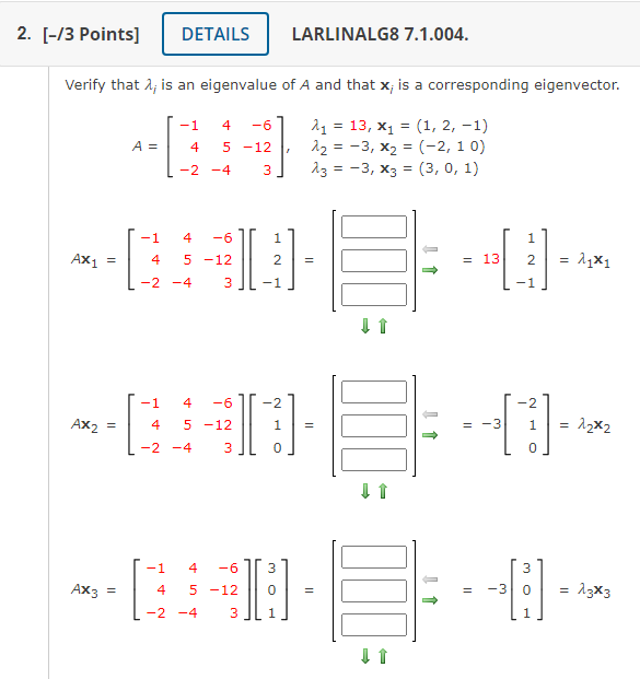 Solved Verify that λi ﻿is an eigenvalue of A and that xi ﻿is | Chegg.com