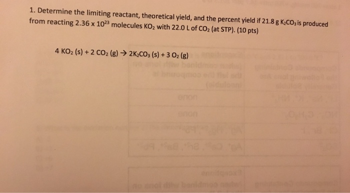 Solved 1. Determine the limiting reactant, theoretical | Chegg.com
