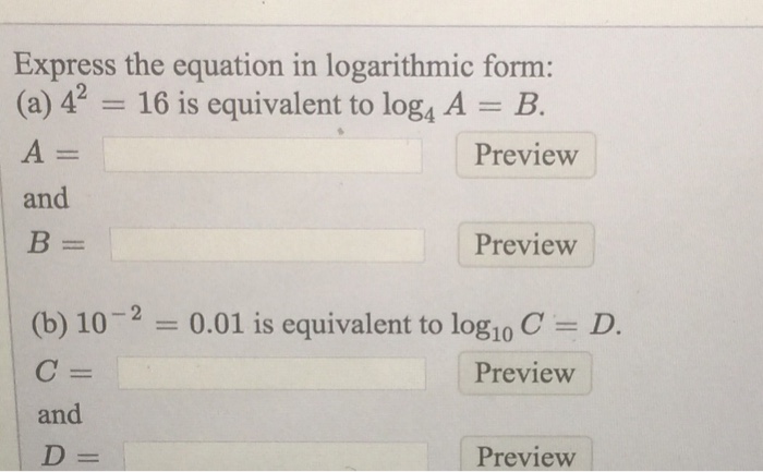 Solved Express the equation in logarithmic form: (a) 4^2 = | Chegg.com