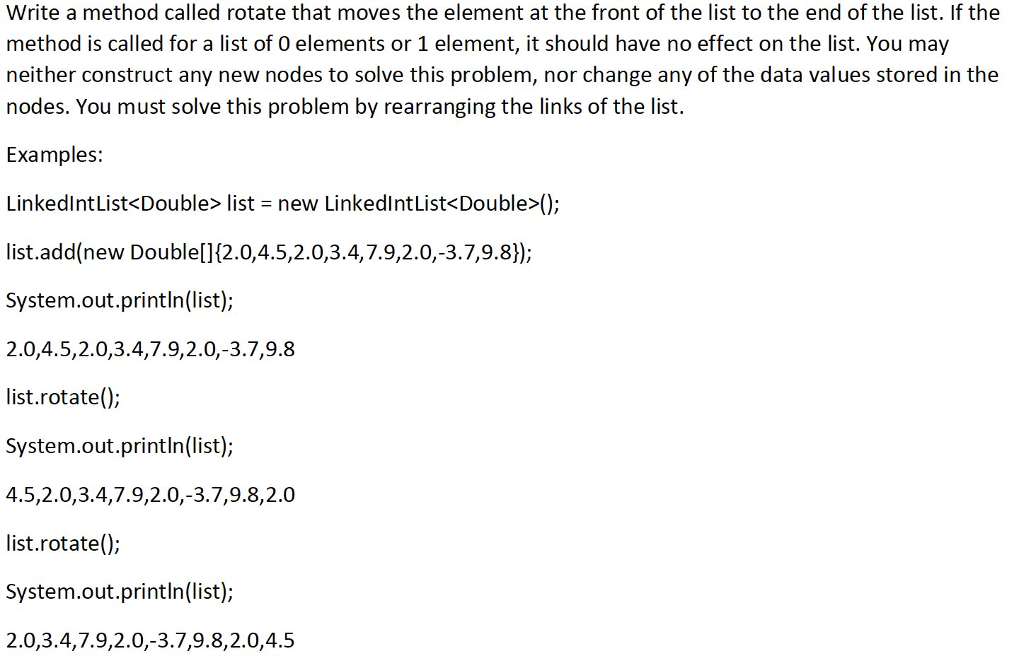 Solved Write a method called rotate that moves the element | Chegg.com Solved Write a method called rotate that moves the element | Chegg.com