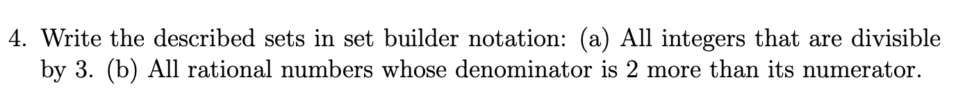 Solved 4. Write the described sets in set builder notation: | Chegg.com