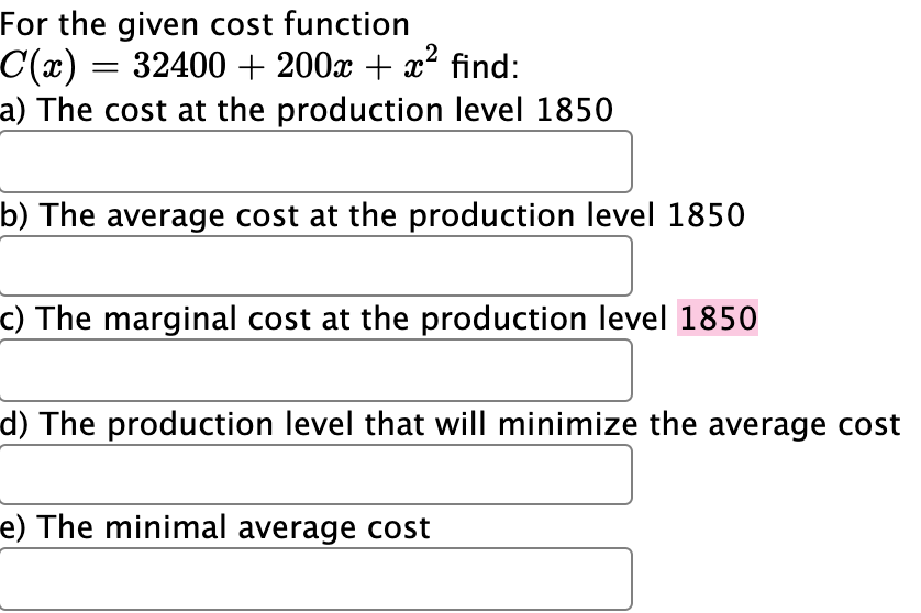 Solved For the given cost function C(a) = 32400 + 200x + x2 | Chegg.com