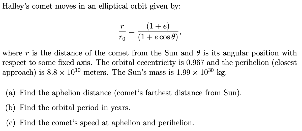Solved Halley's comet moves in an elliptical orbit given by: | Chegg.com